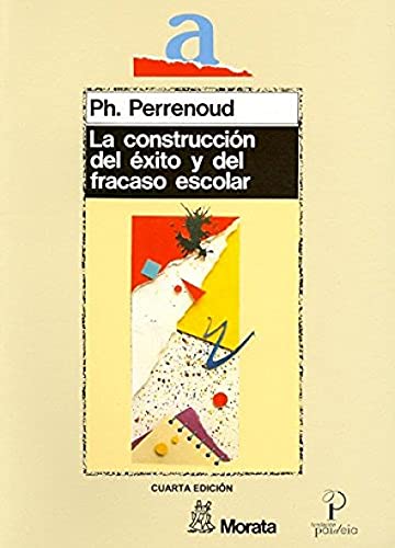 La Construccion Del Exito Y Del Fracaso De Perrenoud Ph. - Isbn ...