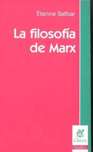 La Filosofia De Marx De Balibar Etienne - Isbn:9789506024000 – Icaro Libros